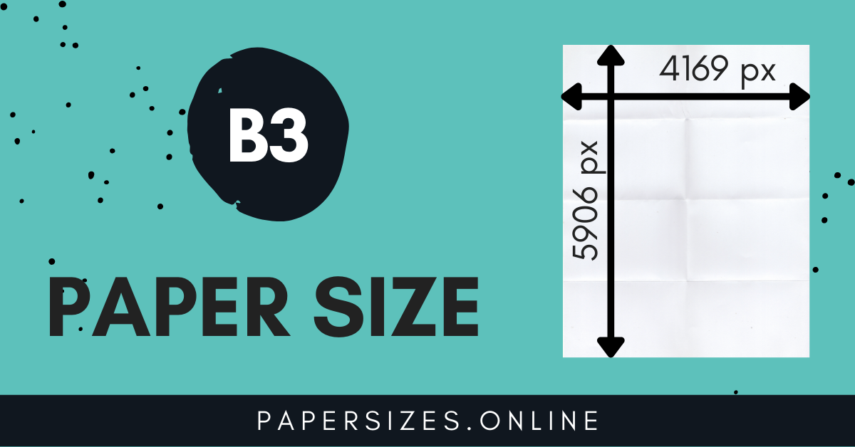 B3 Size In Pixels - Paper Sizes Online